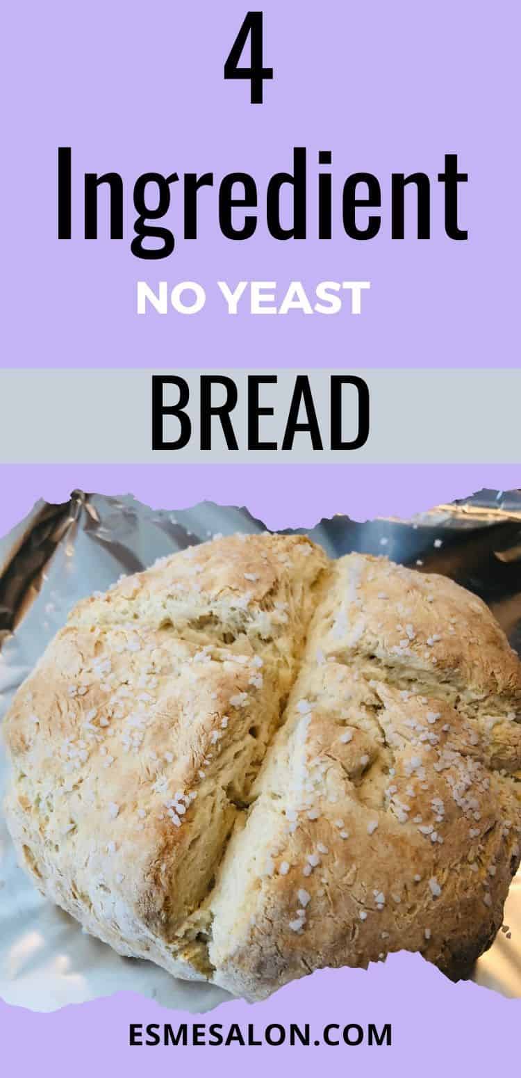 No Yeast 4 Ingredient Bread Esme Salon Bloggers Home Chefs